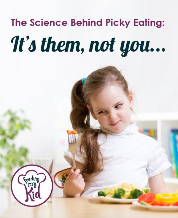 The Science Behind Picky Eating | Feeding My Kid