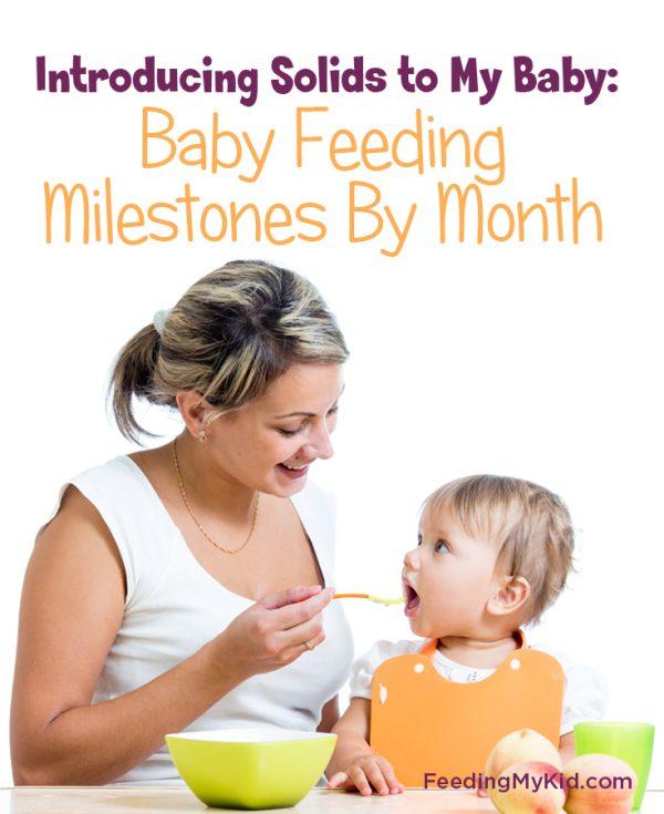 Introducing Solids to My Baby: Baby Feeding Milestones By Month ...