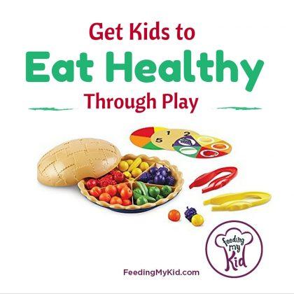 Get Kids to Eat Healthy Through Play: Top Rated Toy Food